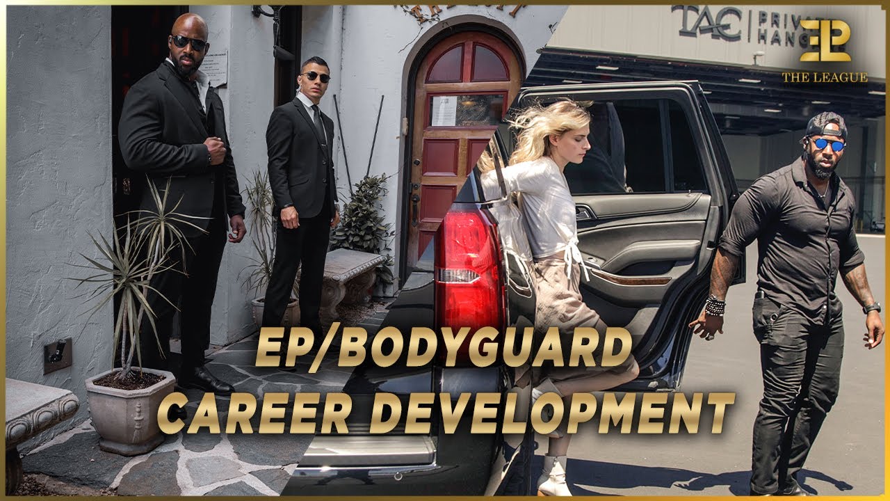 BodyGuard/EP Career Development⚜️ - YouTube