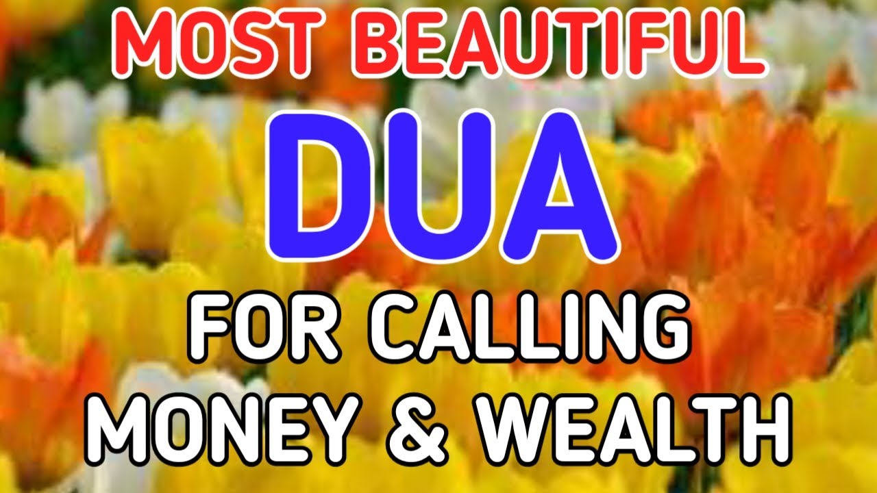 Amazing Dua For wealth Money Business Provision Job Insha Allah - YouTube