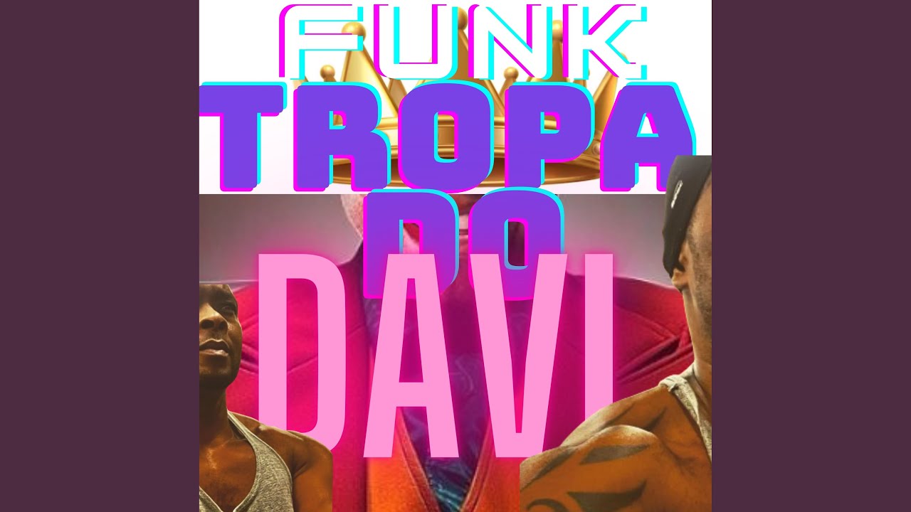 FUNK TROPA DO DAVI - YouTube