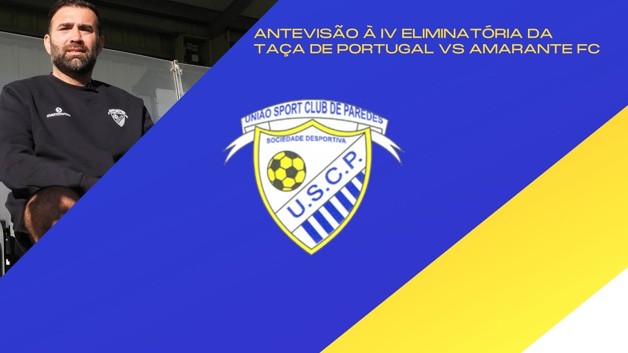 ANTEVISÃO USC PAREDES 🎙️⚽ - TAÇA DE PORTUGAL 2023/24 IV ELIMINATÓRIA ...
