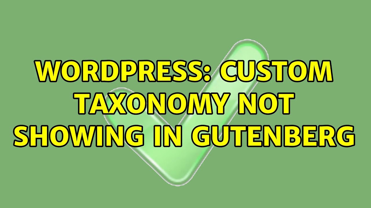 Wordpress Custom Taxonomy Not Showing In Gutenberg YouTube wordpress-custom-taxonomy-not-showing-in-gutenberg-youtube