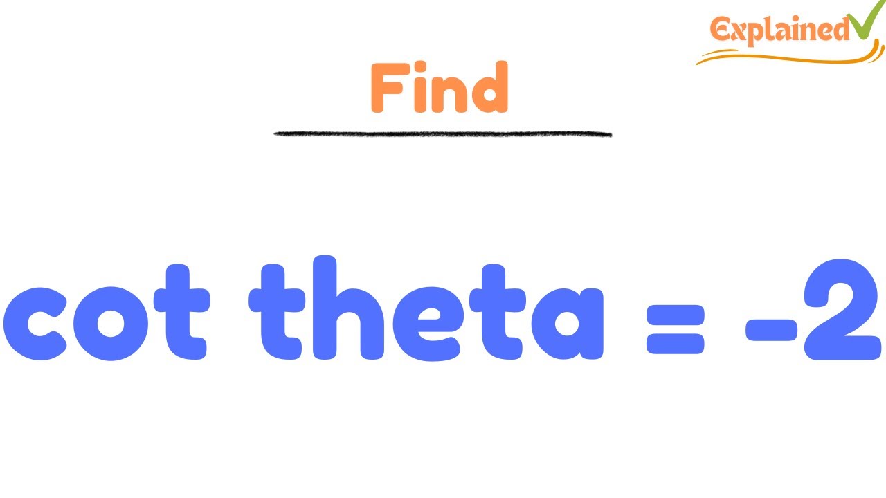 cot theta = -2 and the sec theta less than 0. Determine sin and cos of ...