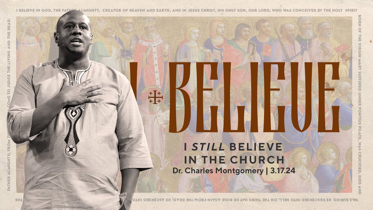 I STILL Believe in the Church | Dr. Charles Montgomery, Jr. - YouTube