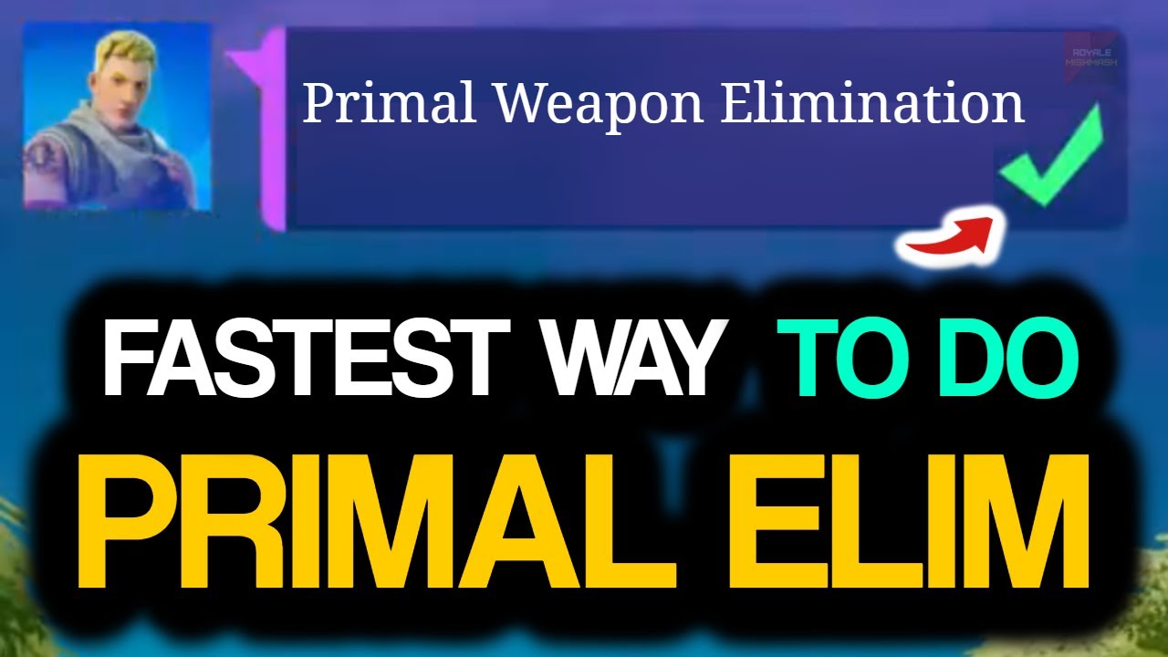 PRIMAL Weapon Elimination! Fastest Way to Complete Primal Weapon ...