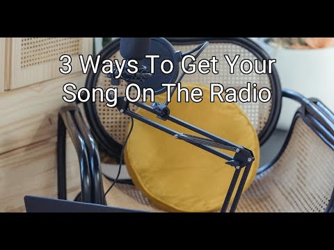 3 Ways To Get Your Song On The Radio - YouTube