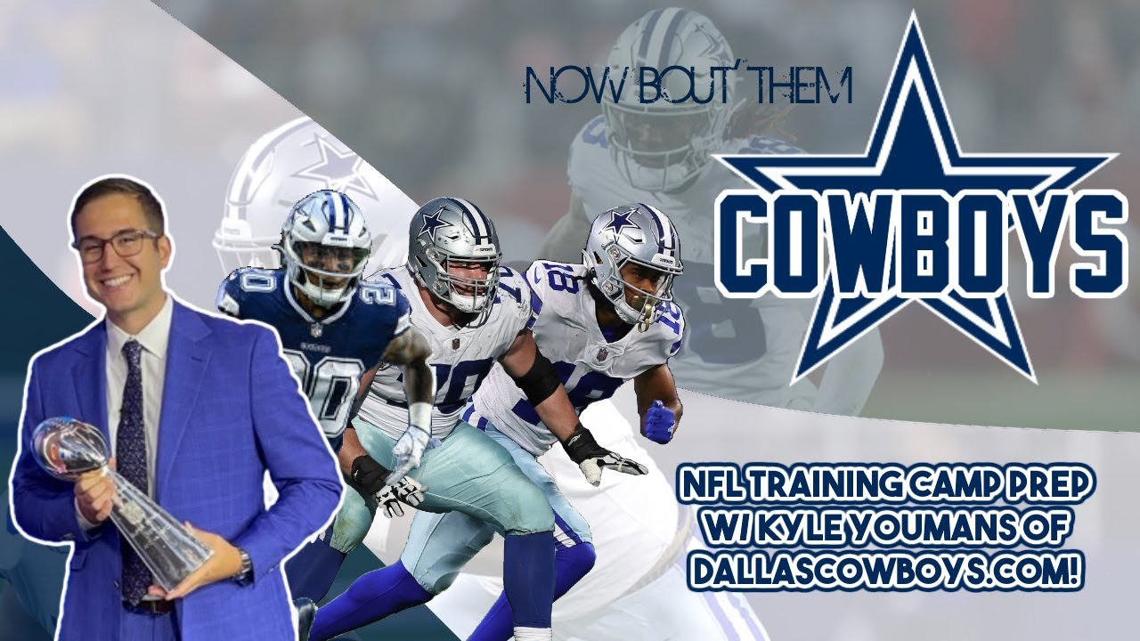 Dallas Cowboys NFL Training Camp Prep W/ Kyle Youmans Of DallasCowboys ...