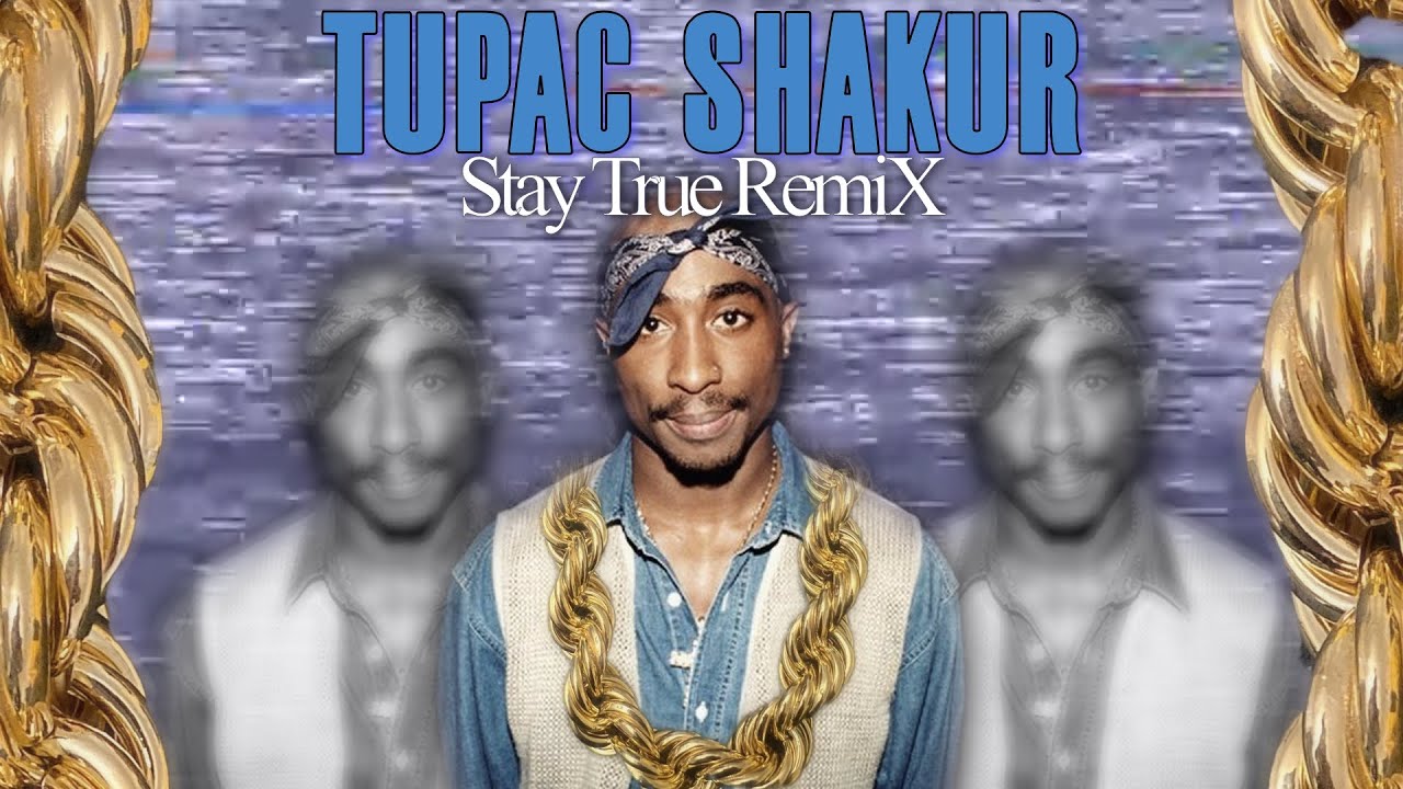 Tupac - Stay True (Ricky Ropechain Remix) - YouTube