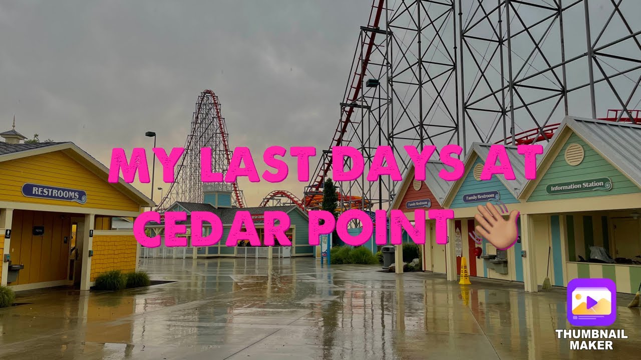 Last day working at Cedar Point || Recap of my summer at Cedar Point ...