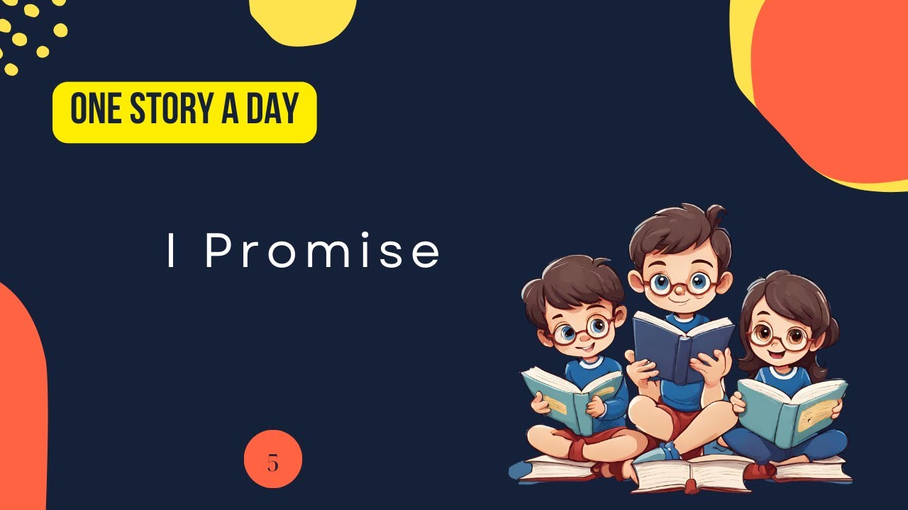 Reading II One Story a Day II Episode 5 II I Promise - YouTube