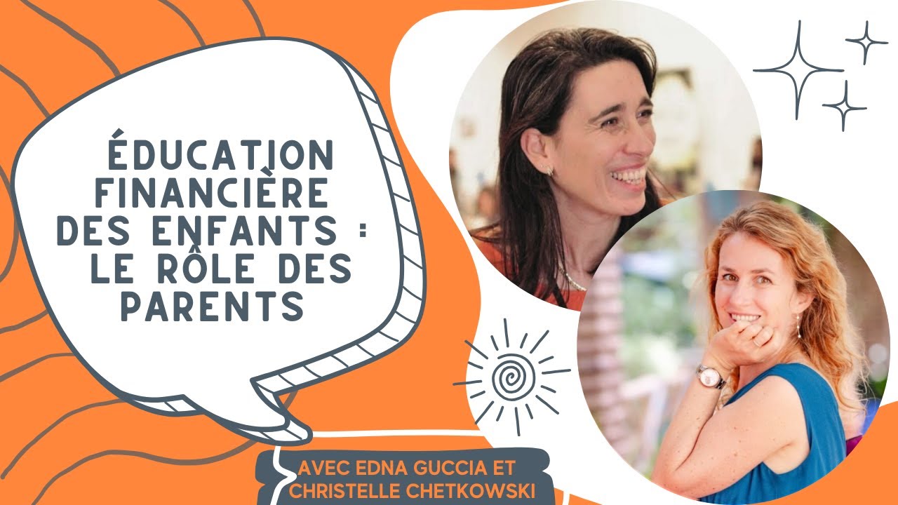Quel est le rôle des parents dans l'Education financière des enfants ...