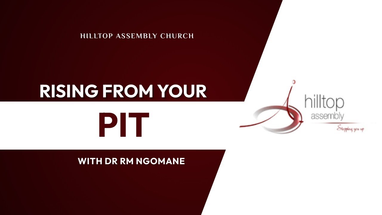 Dr RM Ngomane - Rising from your PIT - YouTube