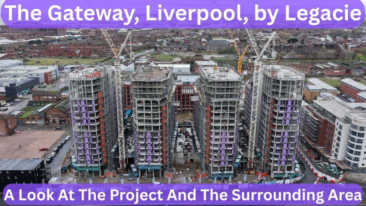 The Gateway Project, Liverpool by Legacie. Latest Update & A Look At ...