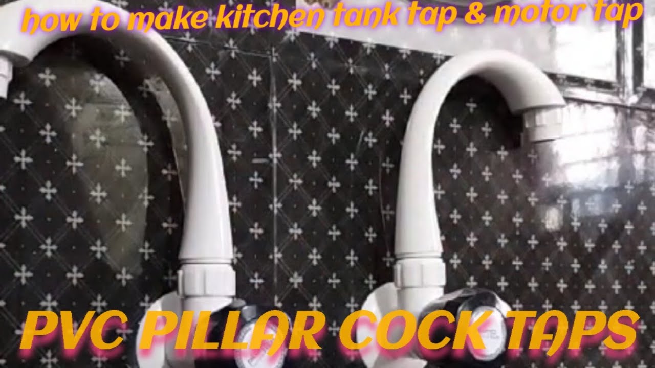 how to make kitchen Water pvc pillar cock tap outside tap & inside tap ...