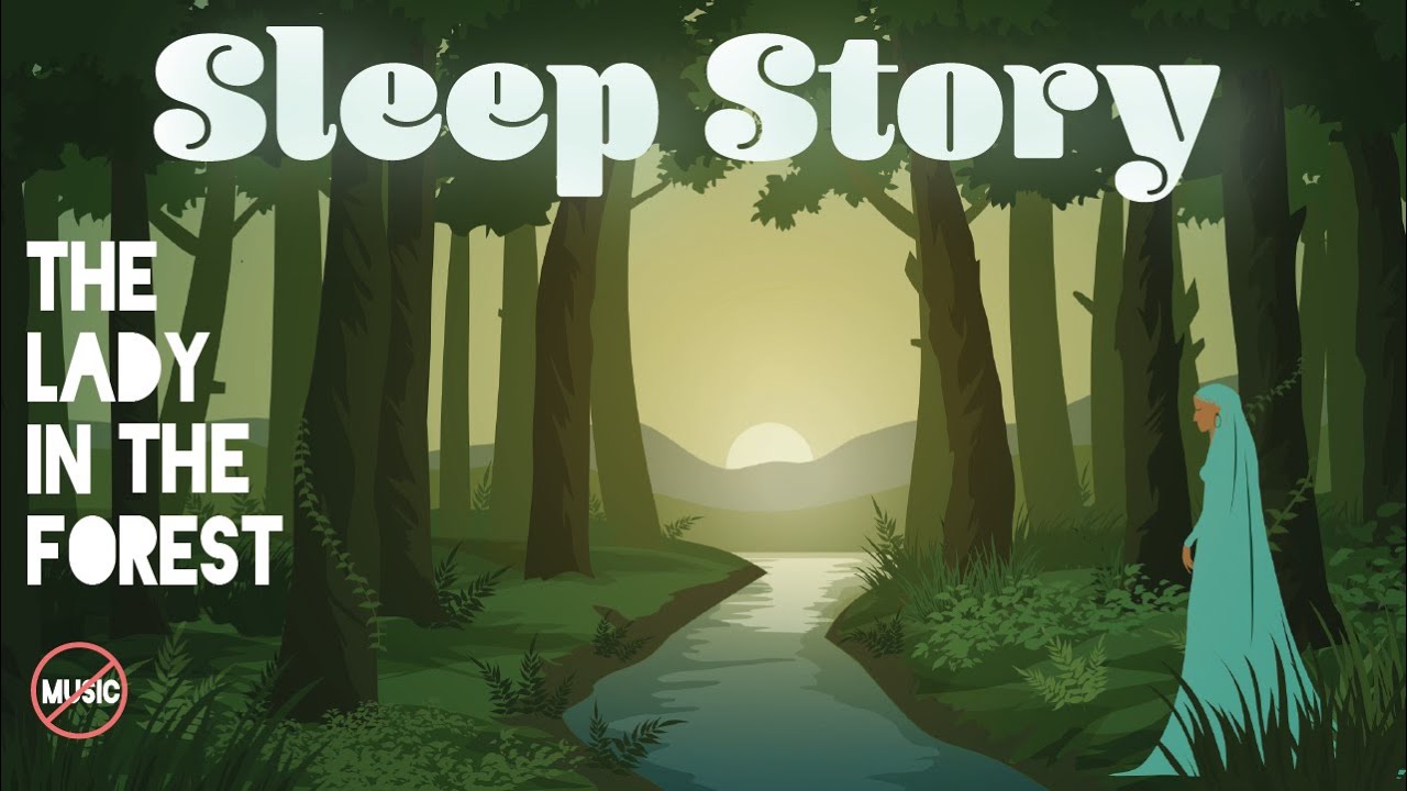 Bedtime Stories for Adults - Lady in the Forest- Sleep Story - YouTube