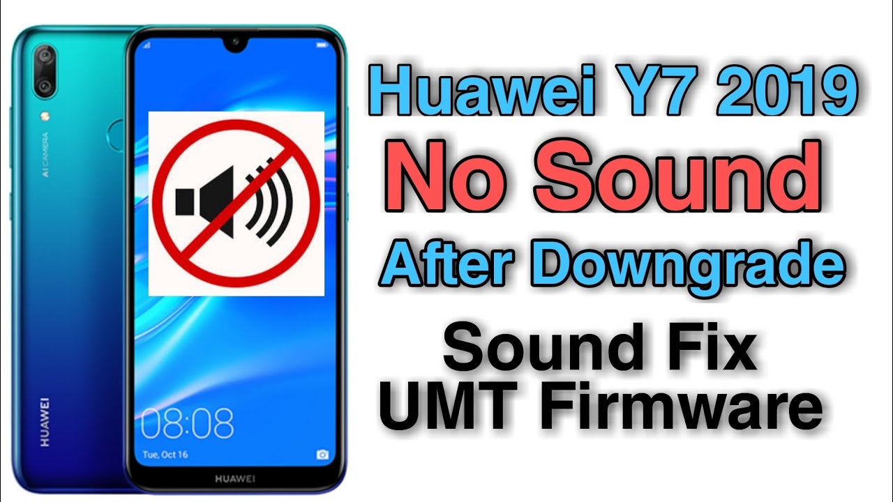 Huawei DUB-LX1 Y7 2019 No Sound Fix With UMT Dead Boot Repair Firmware ...