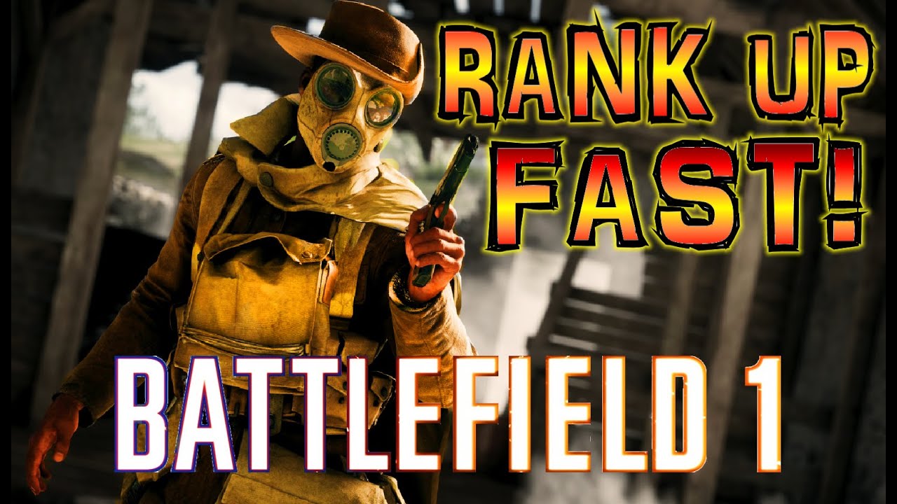 BATTLEFIELD 1★RANK UP FAST!!!★JOIN LOBBY!!!★(BATTLEFIELD 1 RANK UP FAST ...