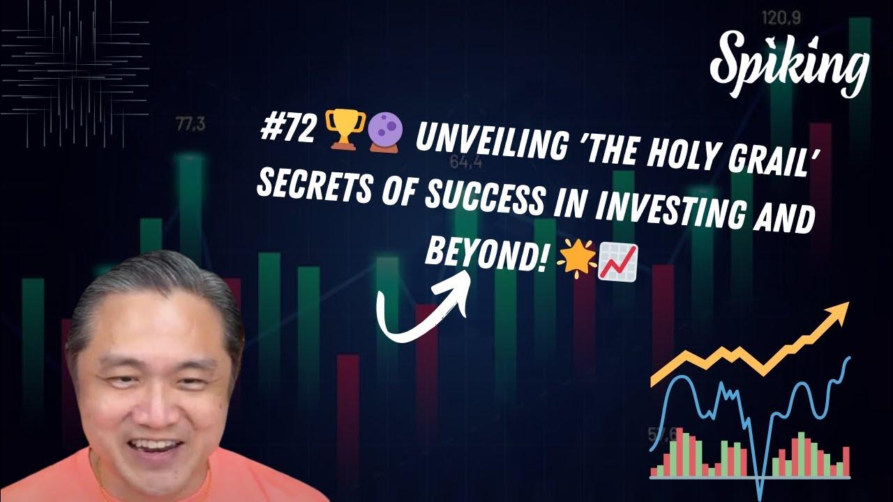 #72 🏆🔮 Unveiling 'The Holy Grail' Secrets of Success in Investing and ...
