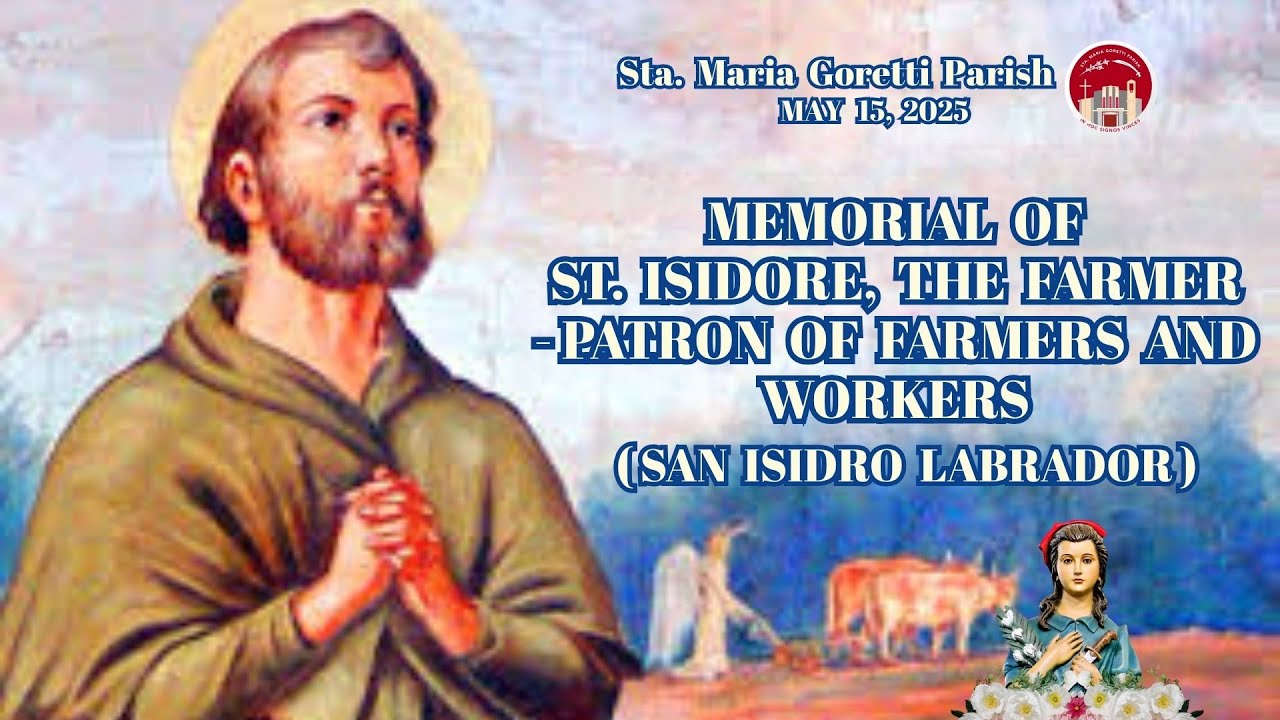 May 15, 2025 / Memorial of Saint Isidore, The Farmer - YouTube