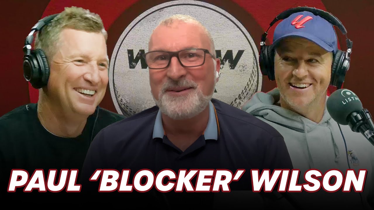 Paul 'Blocker' Wilson talks sledging Haydos, Spirit of Cricket & giving ...