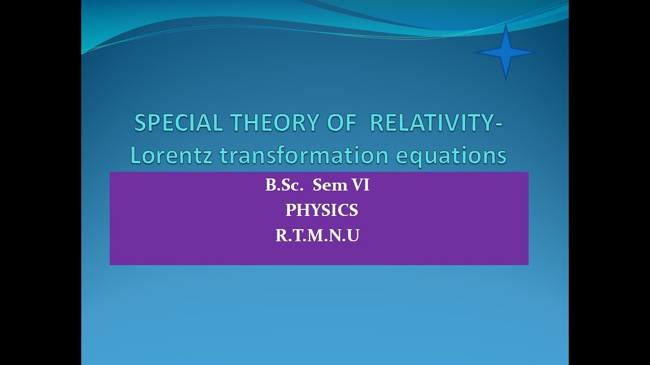 Special Theory Of relativity-Lorentz transformation equations - YouTube