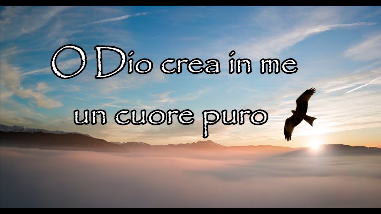 O DIO CREA IN ME UN CUORE PURO - Inno "Create in me a clean heart ...