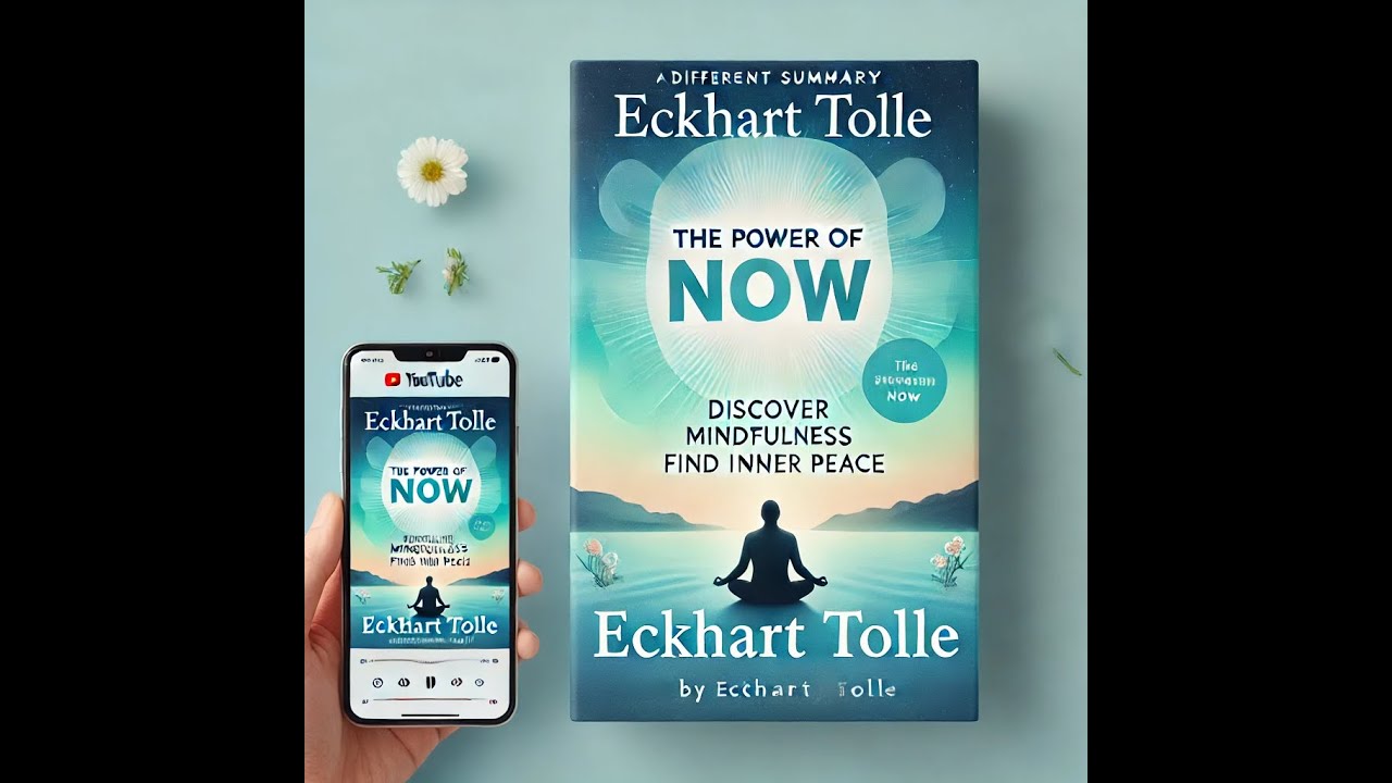 Summary of the book "The Power of Now" by Eckhart Tolle in 10 minutes ...