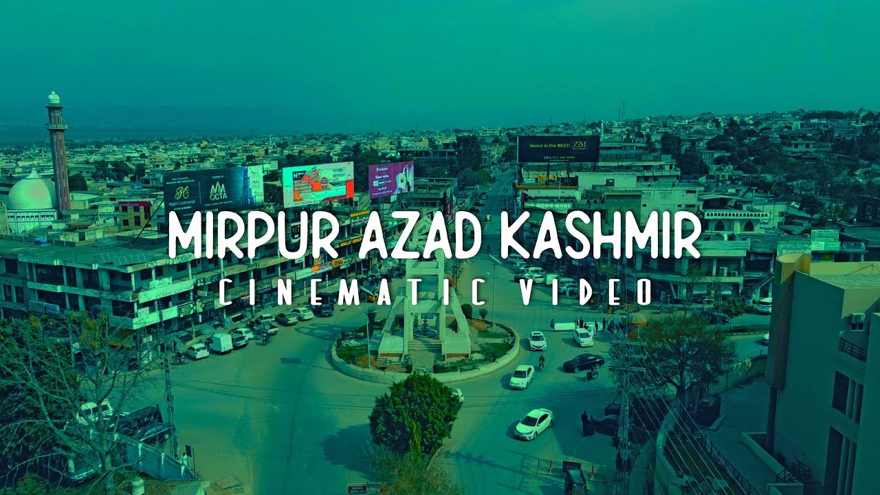 This is Mirpur City | Cinematic Video | Mirpur Azad Kashmir | # ...