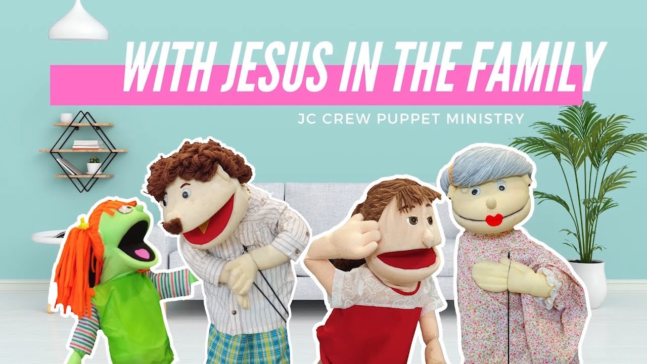 With Jesus In The Family - JC CREW Puppet Ministry - GKI Puri Indah ...
