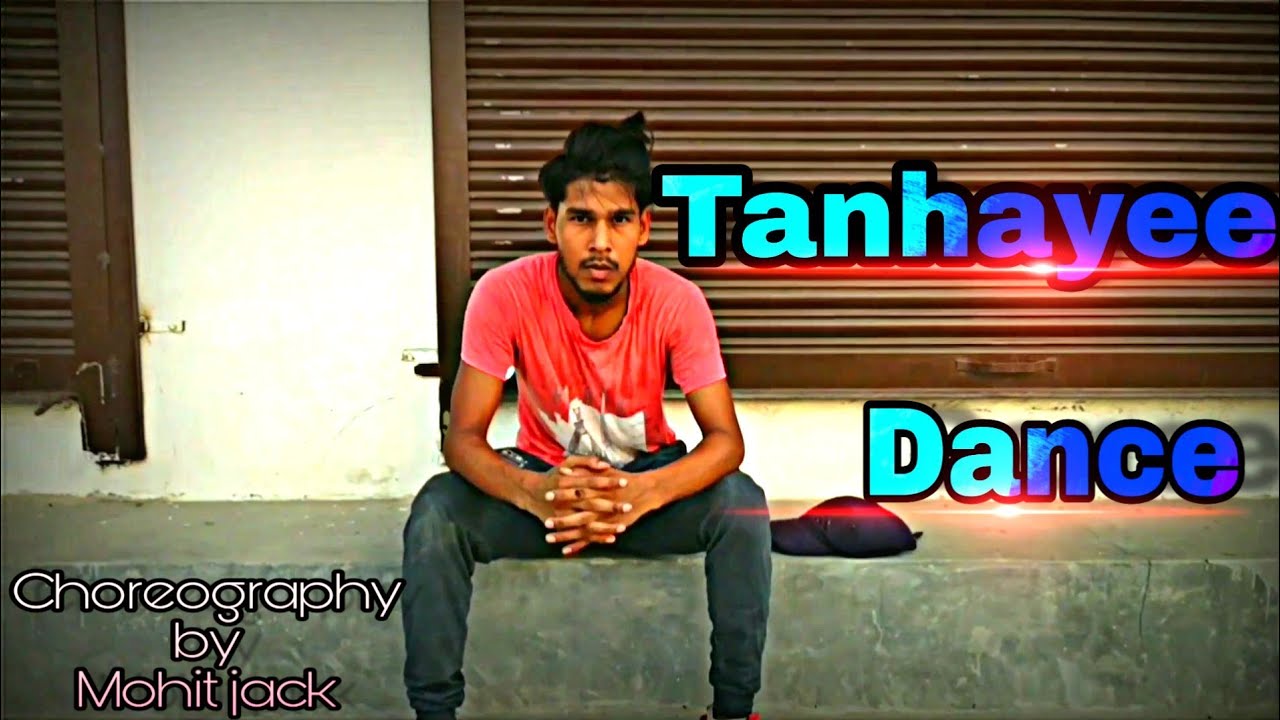 Tanhayee dance performance..choreography by Mohit jack..(all style)..😎 ...