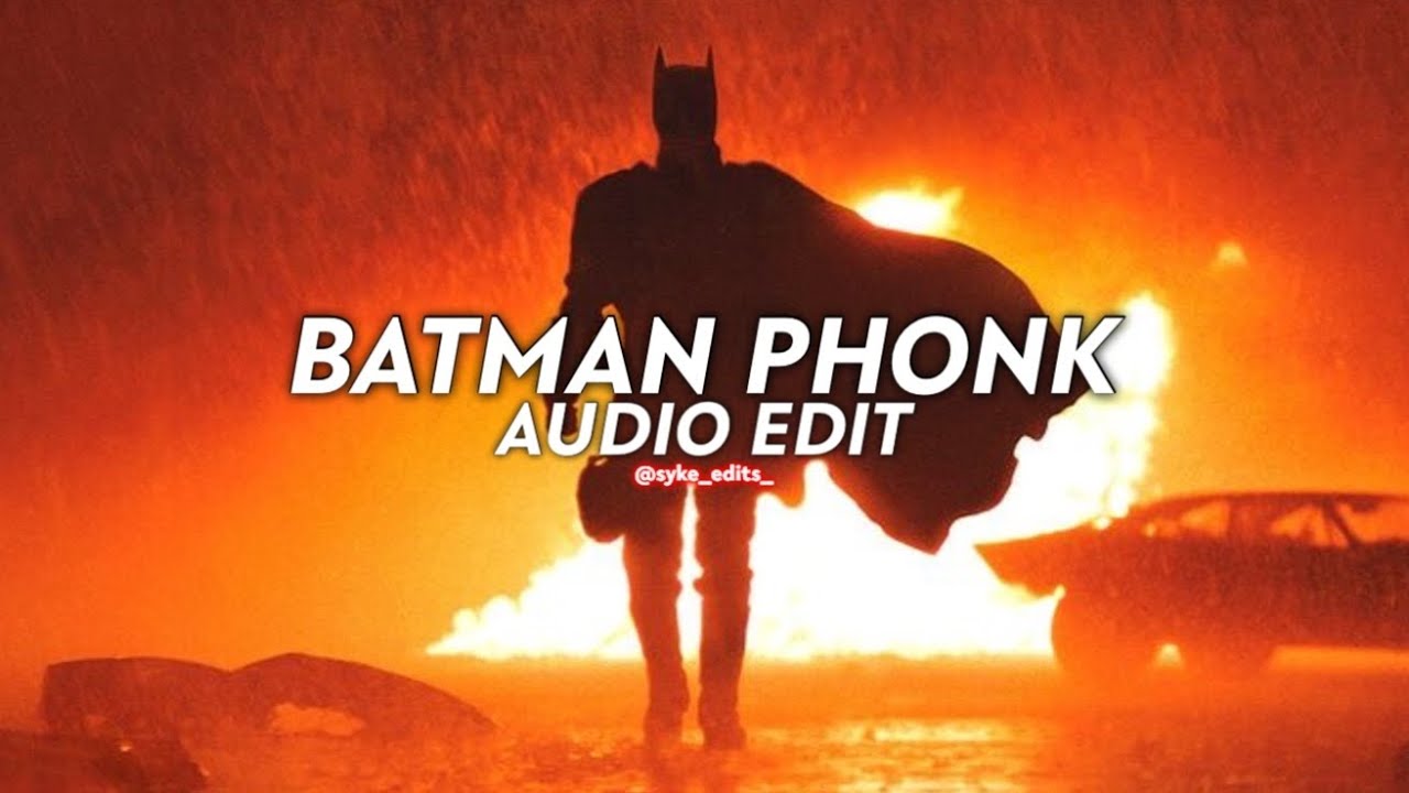 Batman phonk || edit audio - YouTube