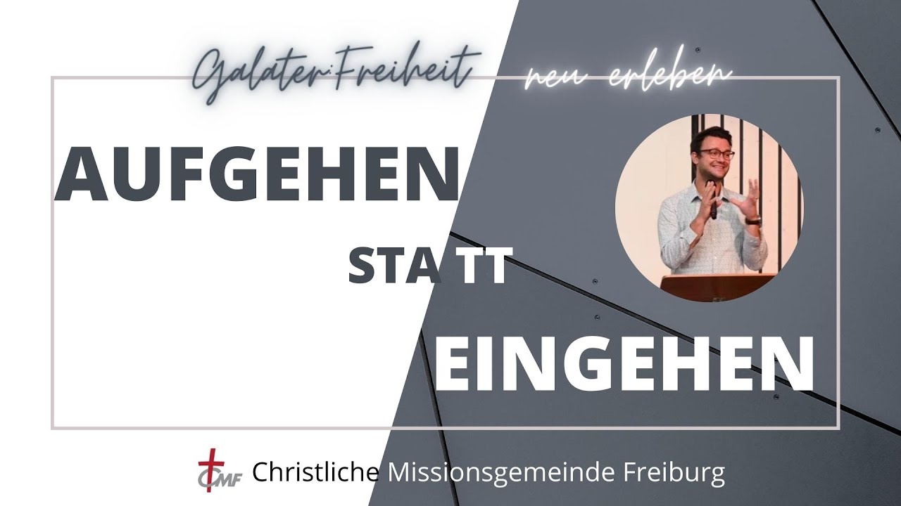 Galater - Aufgehen statt Eingehen | Pastor Mike Leppert - YouTube