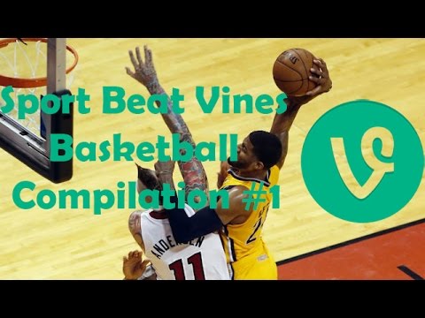 Sport Beat Vines Basketball Compilation #1 - YouTube