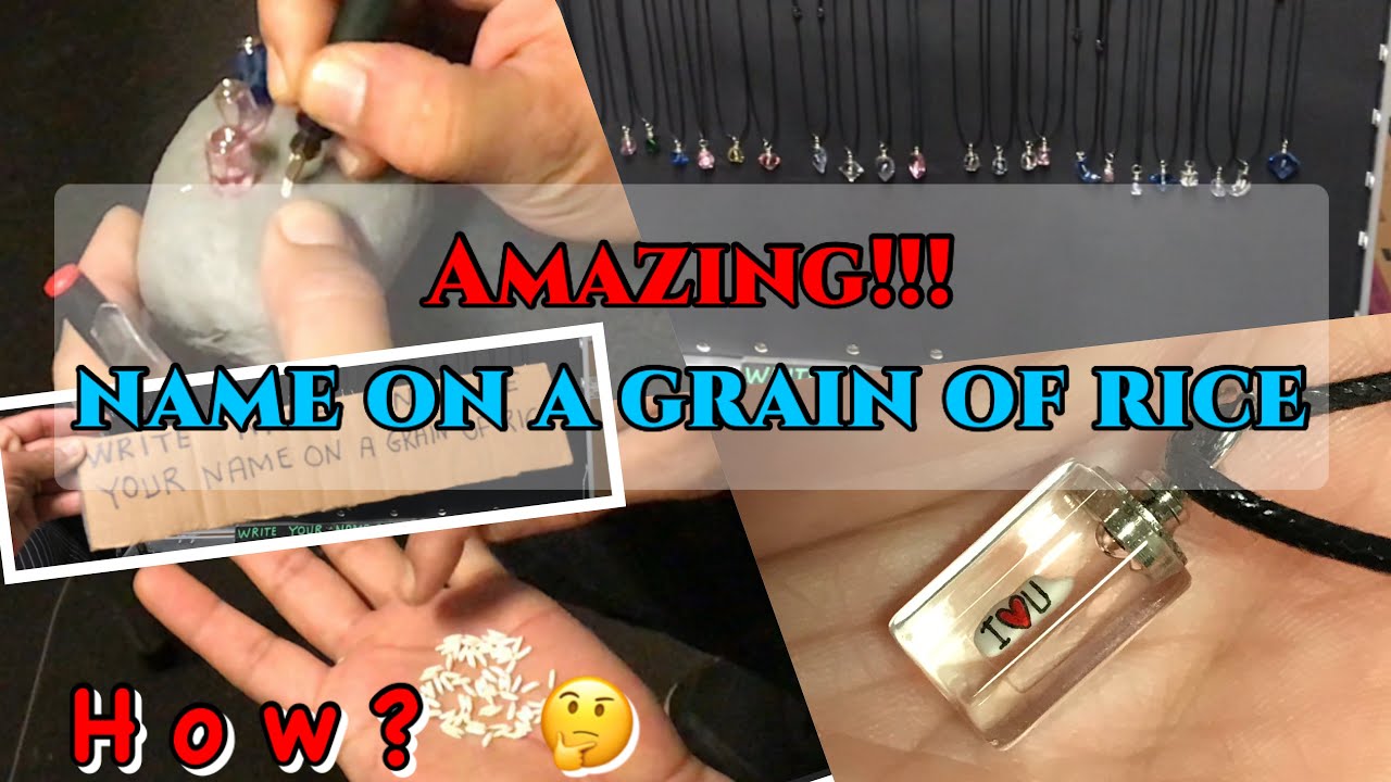AMAZING !!! Write NAME on RICE . “your name on a GRAIN Of RICE - YouTube