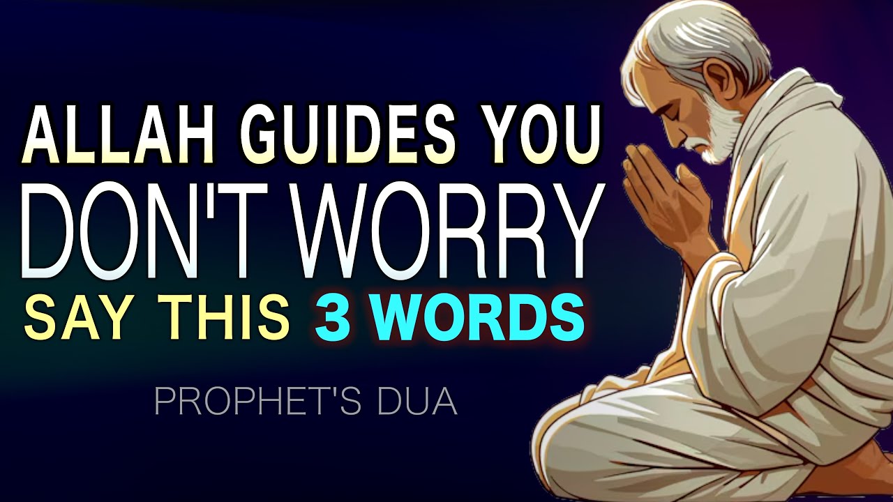 3 WORDS IF YOU SAY ALLAH SHOWS YOU THE RIGHT WAY IN LIFE - YouTube