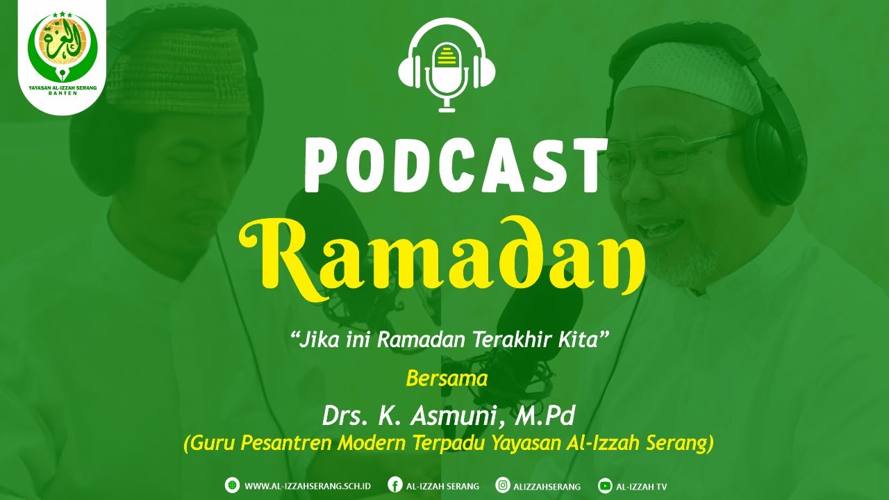 Podcast Edisi Ramadan “Jika ini Ramadan Terakhir Kita” - YouTube