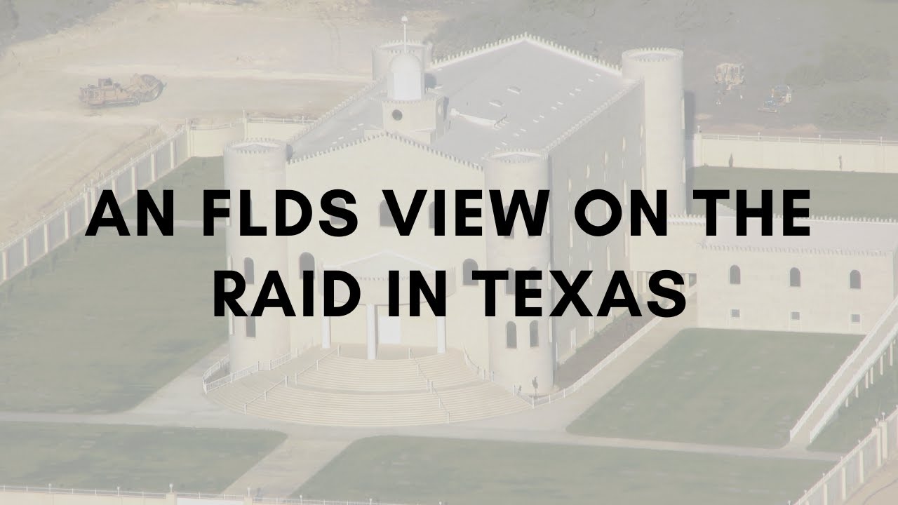 An FLDS View on the Raid in Texas - YouTube