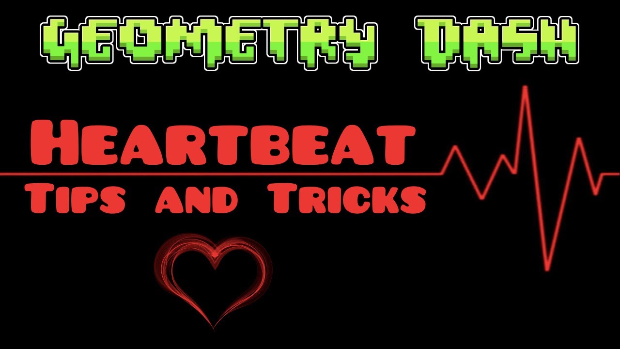Geometry Dash - Heartbeat Tips and Tricks - YouTube