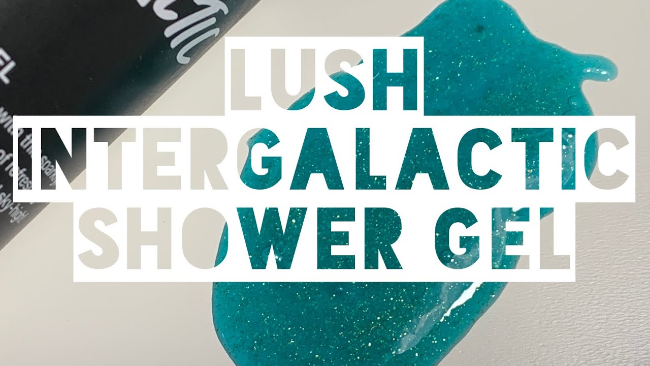 Lush Intergalactic Shower Gel - YouTube