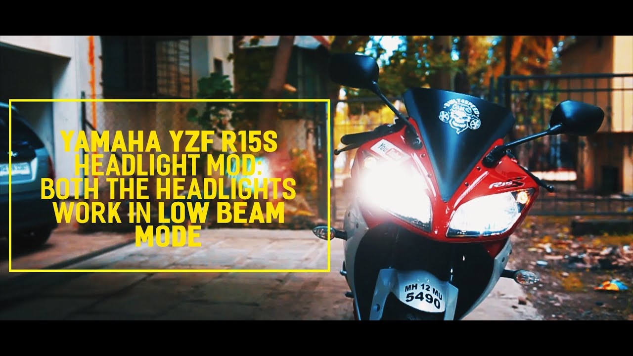 Yamaha R15s Low Beam Modification - Both Lights Work In Low Beam! - YouTube