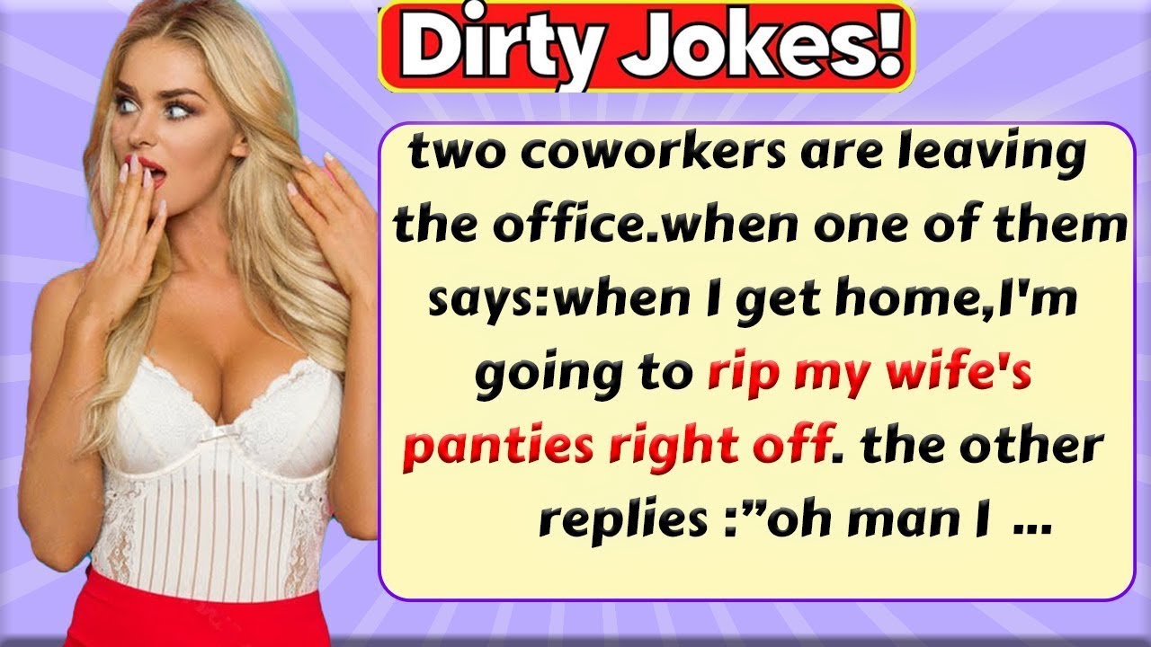 Dirty Joke __ Rip My Wife`s Panties Right Off __ Jokes Today - YouTube