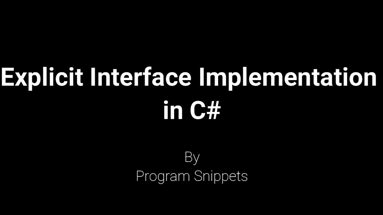 Explicit Interface Implementation in C# - YouTube