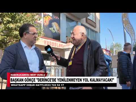 BAŞKAN GÖKÇE DERİNCE'DE YENİLENMEYEN YOL KALMAYACAK