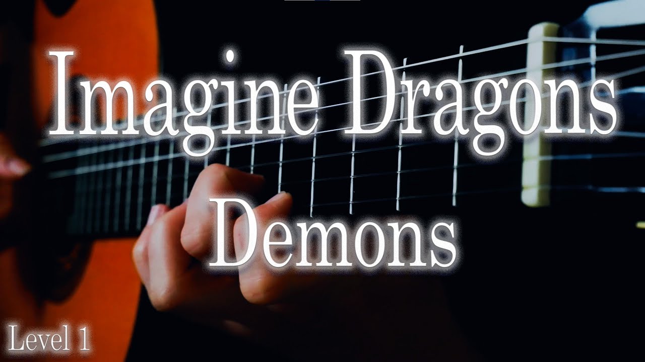 Imagine Dragons - Demons Level 1 | Slow Fingerstyle Lesson | TAB/Sheet ...