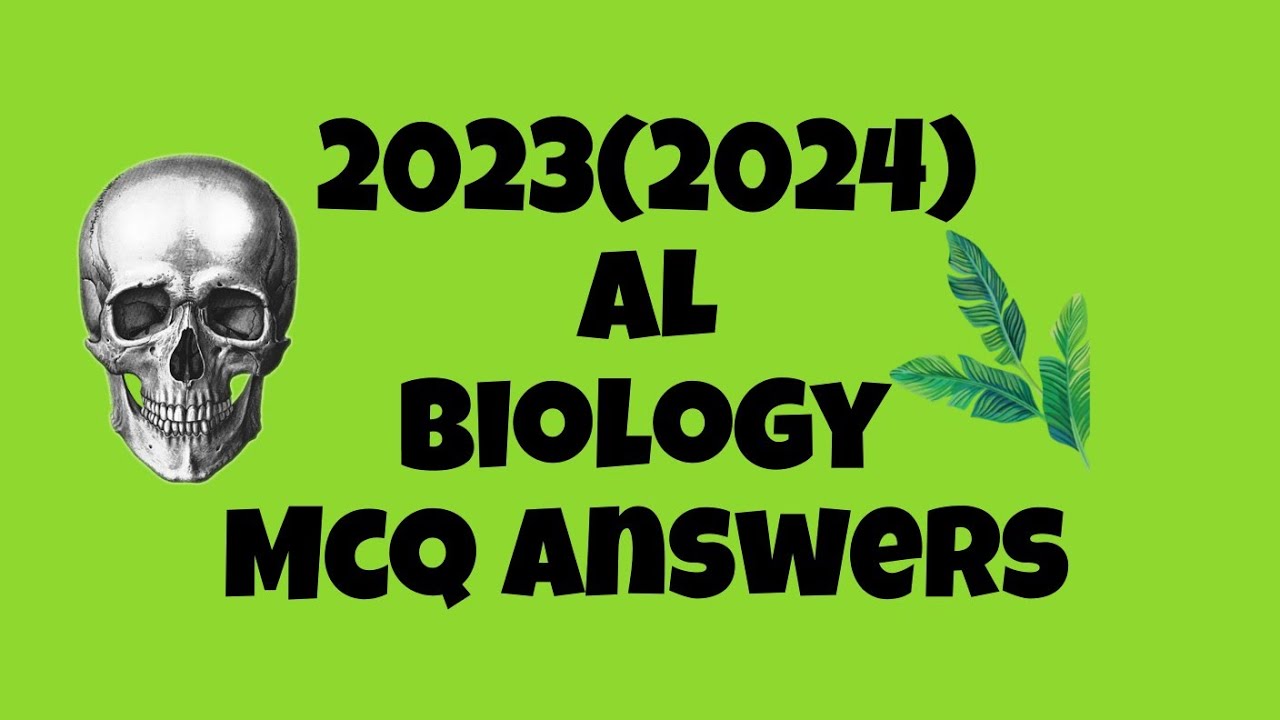 2023 AL BIOLOGY MCQ ANSWERS #al #biology #alexam #2023al #2024 #mcq ...