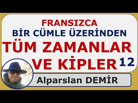 Fransızca Bir Cümle Üzerinden Tüm Zamanlar Ve Kipler - 12 (Benzersiz Video)