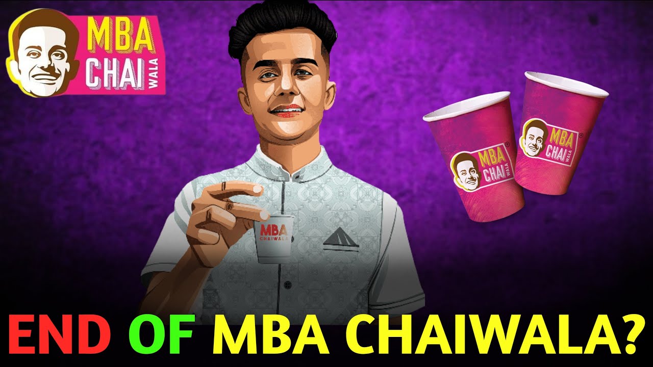 The Rise and Fall of the MBA Chaiwala | A Lesson in Entrepreneurship ...