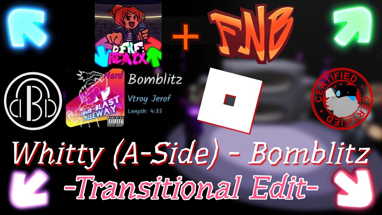 Roblox | Basically FNF + FNB - Whitty (Aside) - Bomblitz [Transitional ...