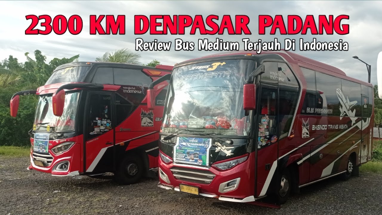 Bus ini Diam Diam Buka Trayek Padang Ke Denpasar? Review Bus Bagindo ...