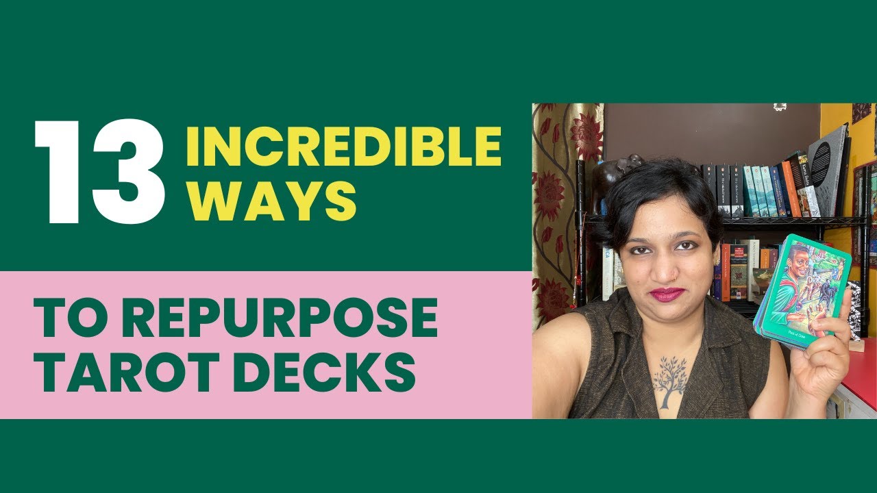 Incredible Ways to Repurpose Your Unused Tarot Decks! - YouTube