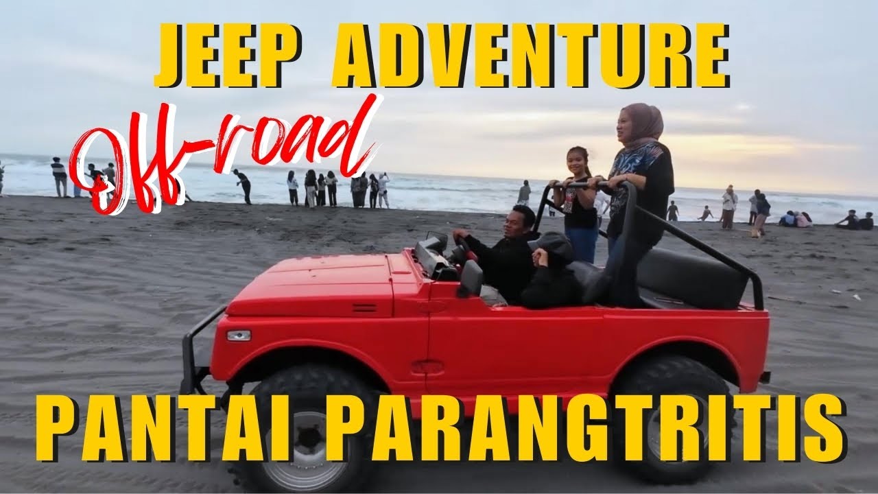 MENJELAJAHI KEINDAHAN PANTAI PARANGTRITIS DENGAN JEEP OFF-ROAD - YouTube